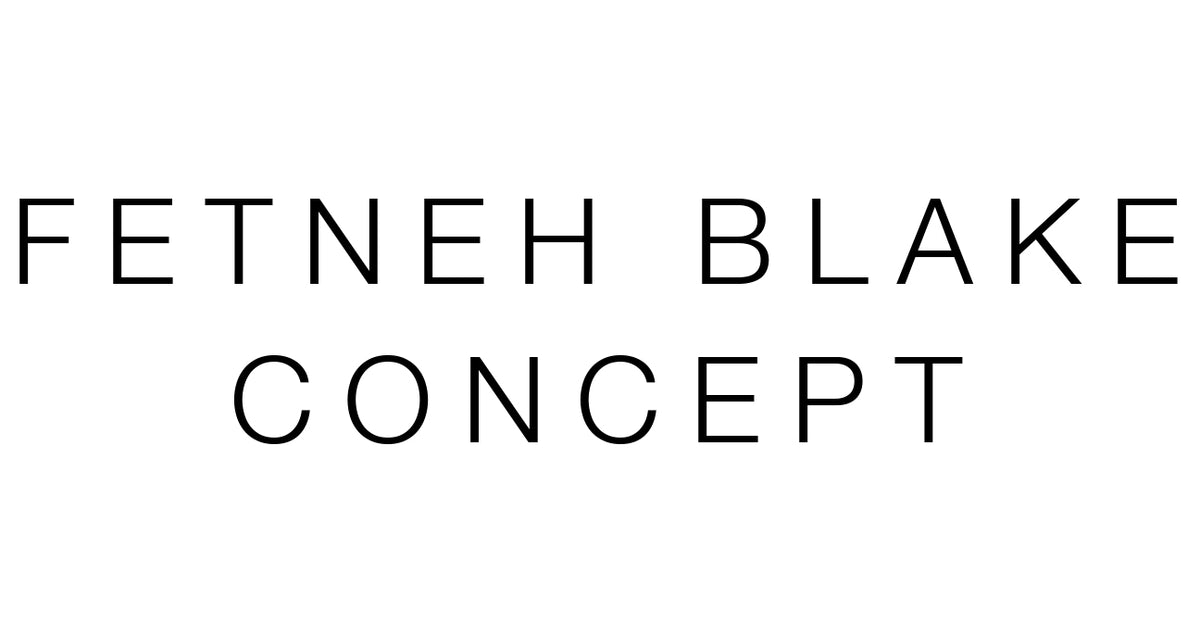 FETNEH BLAKE CONCEPT